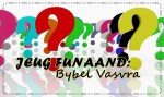 Jeug Funaand: Bybelvasvra