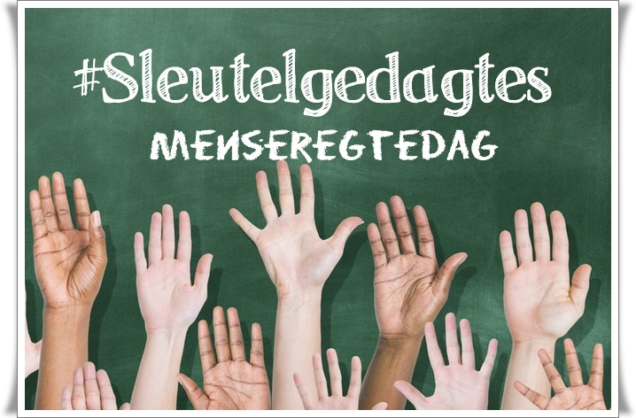 #Sleutelgedagtes: Menseregtedag