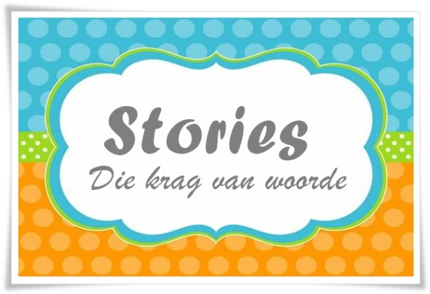 Stories: Die Krag van Woorde