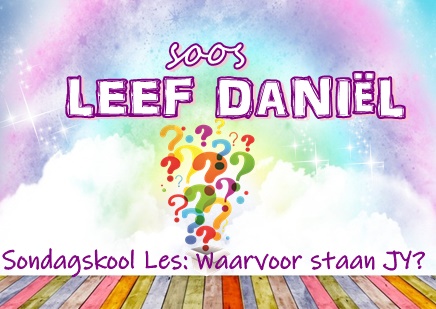 Sondagskool Les: 1. Inleiding – Waarvoor staan jy?