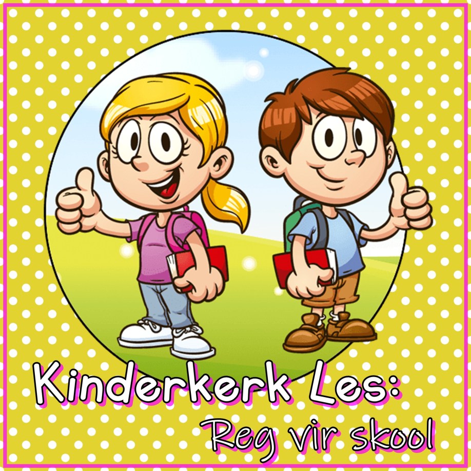 Kinderkerk Les: Funles – Reg vir skool