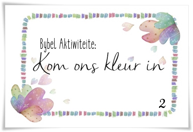 Bybel Aktiwiteite: Kom ons kleur in 2